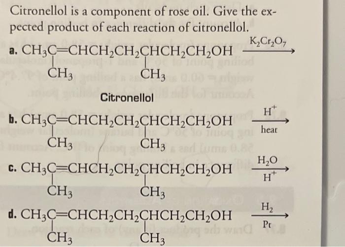 Solved Citronellol is a component of rose oil. Give the | Chegg.com