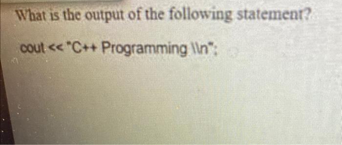 Solved What Is The Output Of The Following Statement Cout 0812