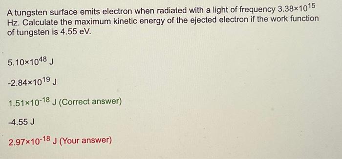 Solved A tungsten surface emits electron when radiated with | Chegg.com