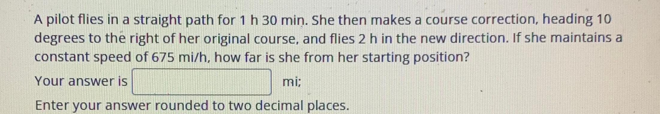 Solved Question 13A pilot flies in a straight path for | Chegg.com