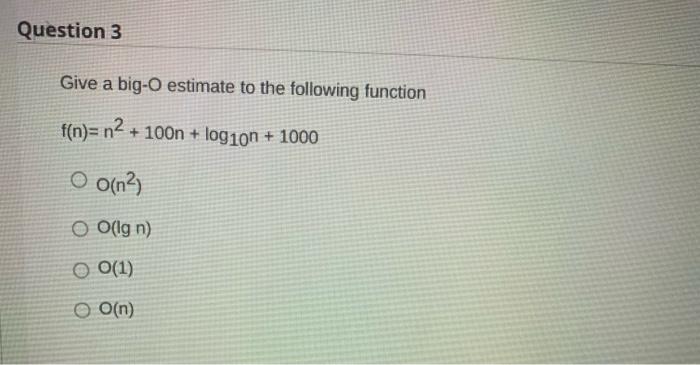 Solved Question 1 Give a big-O estimate for the following | Chegg.com