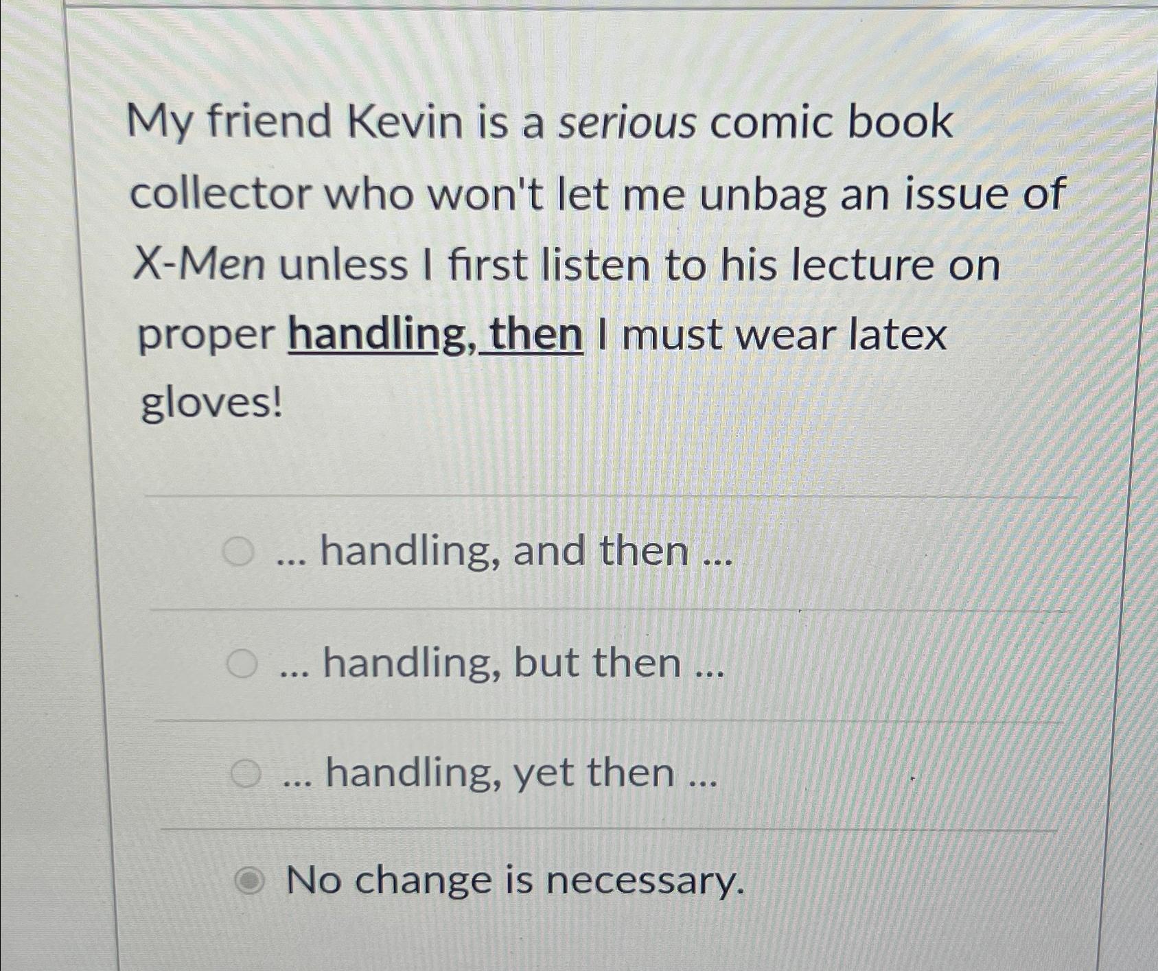 Solved My friend Kevin is a serious comic book collector who | Chegg.com