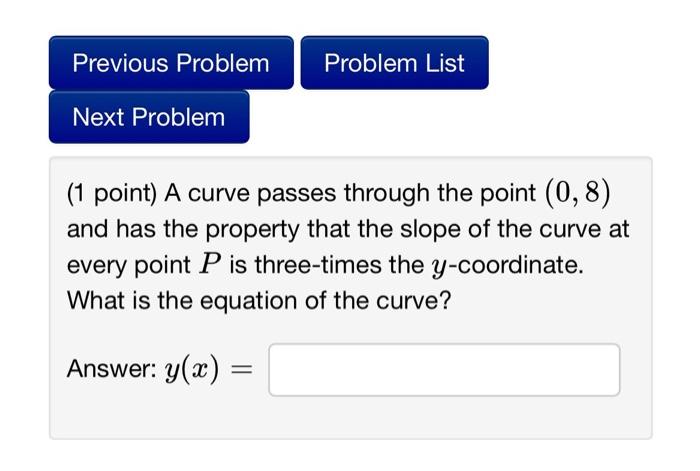 Solved (1 point) A curve passes through the point (0,8) and | Chegg.com