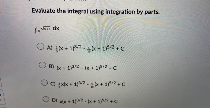Solved Evaluate the integral using integration by parts. | Chegg.com