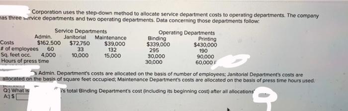 Solved Corporation uses the step-down method to allocate | Chegg.com