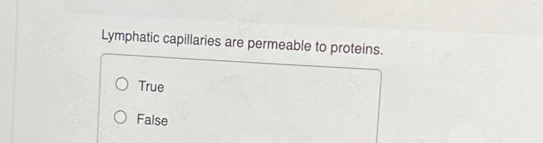 Solved Lymphatic capillaries are permeable to | Chegg.com
