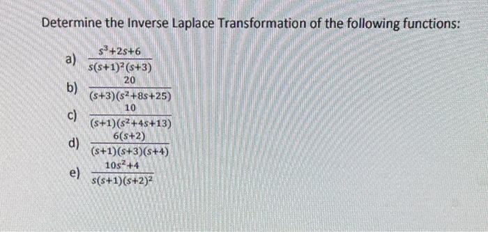 Solved Determine the Inverse Laplace Transformation of the | Chegg.com
