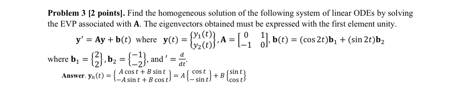 Solved Problem 3 [2 ﻿points]. ﻿Find the homogeneous solution | Chegg.com