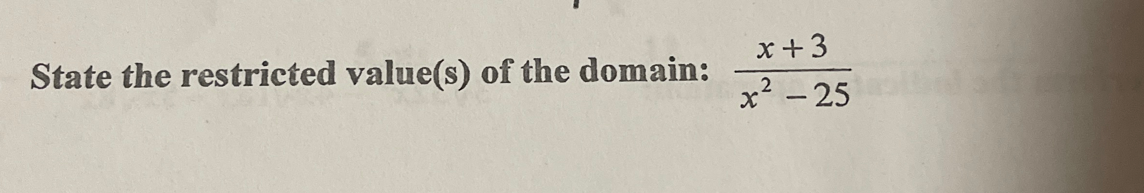 Solved State the restricted value(s) ﻿of the domain: | Chegg.com