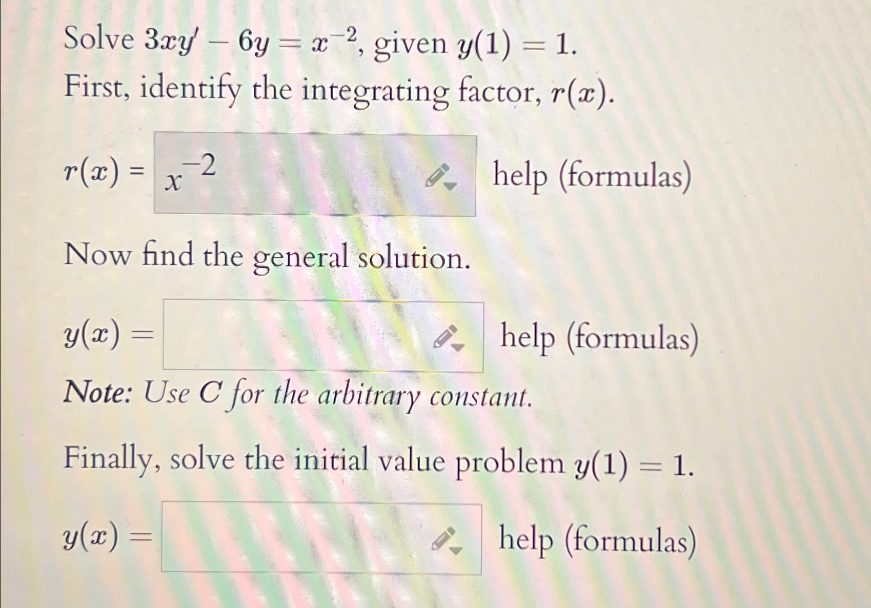 Solved Solve 3xy^(')-6y=x^(-2), given y(1)=1.\\nFirst, | Chegg.com