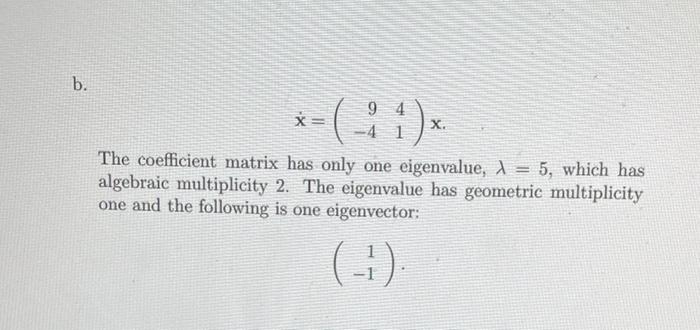 x˙=(9−441)x The coefficient matrix has only one | Chegg.com