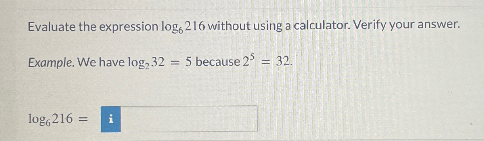 Solved Evaluate the expression log6216 ﻿without using a | Chegg.com