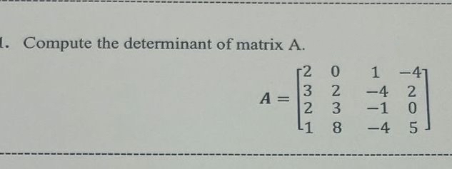 Solved Compute the determinant of matrix | Chegg.com