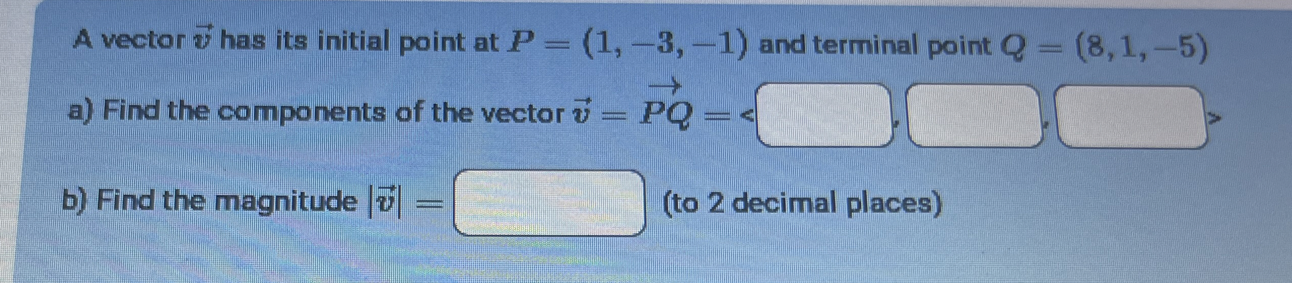 Solved A vector vec(v) ﻿has its initial point at P=(1,-3,-1) | Chegg.com