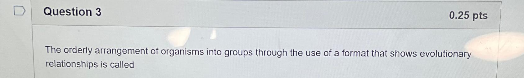 Solved Question 30.25 ﻿ptsThe orderly arrangement of | Chegg.com