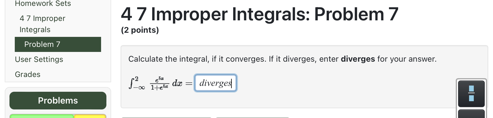 Solved 47 ﻿Improper Integrals: Problem 7(2 ﻿points)Calculate | Chegg.com
