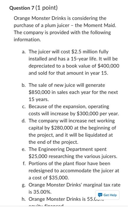 Solved uestion 7 (1 point) Orange Monster Drinks is | Chegg.com