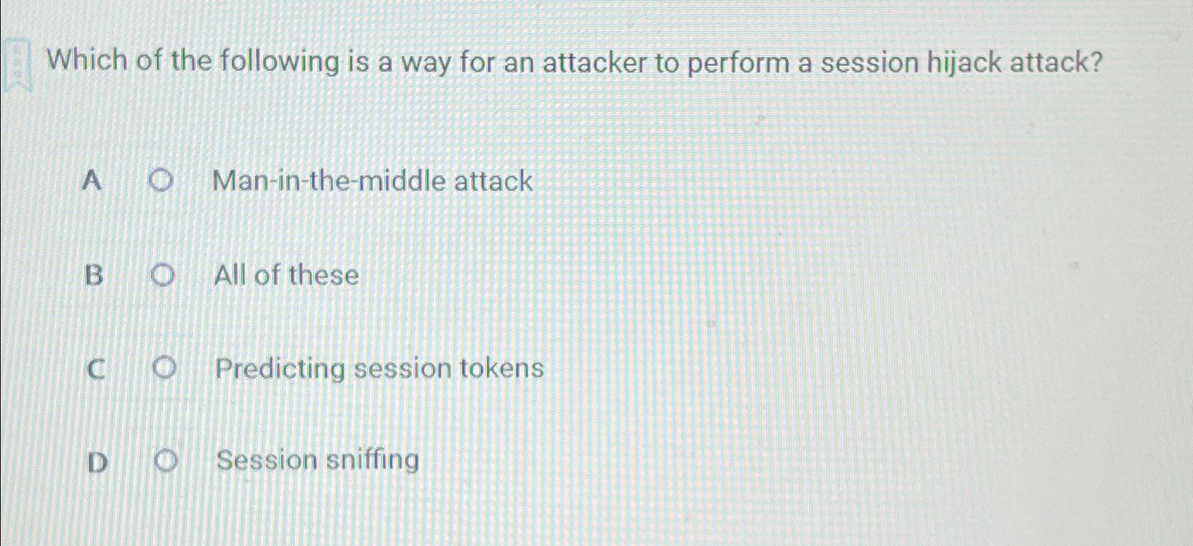 Solved Which of the following is a way for an attacker to | Chegg.com