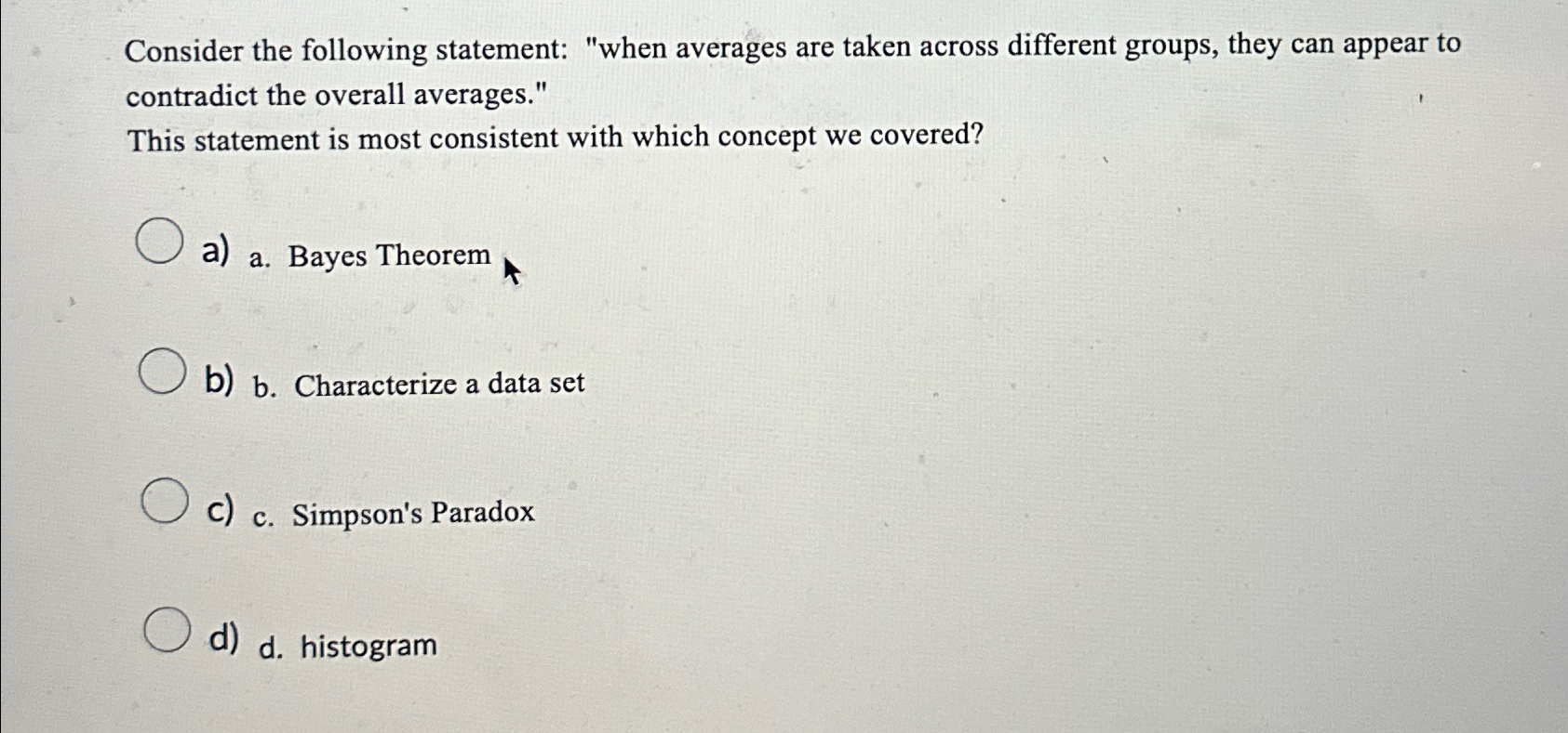 Solved Consider the following statement: "when averages are | Chegg.com