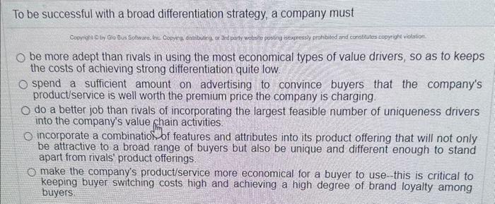 Solved To be successful with a broad differentiation | Chegg.com