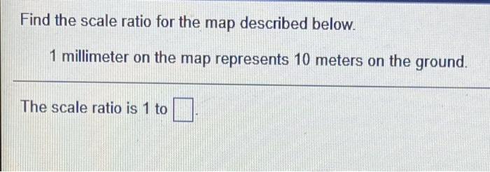 Solved Find the scale ratio for the map described below. 1 | Chegg.com