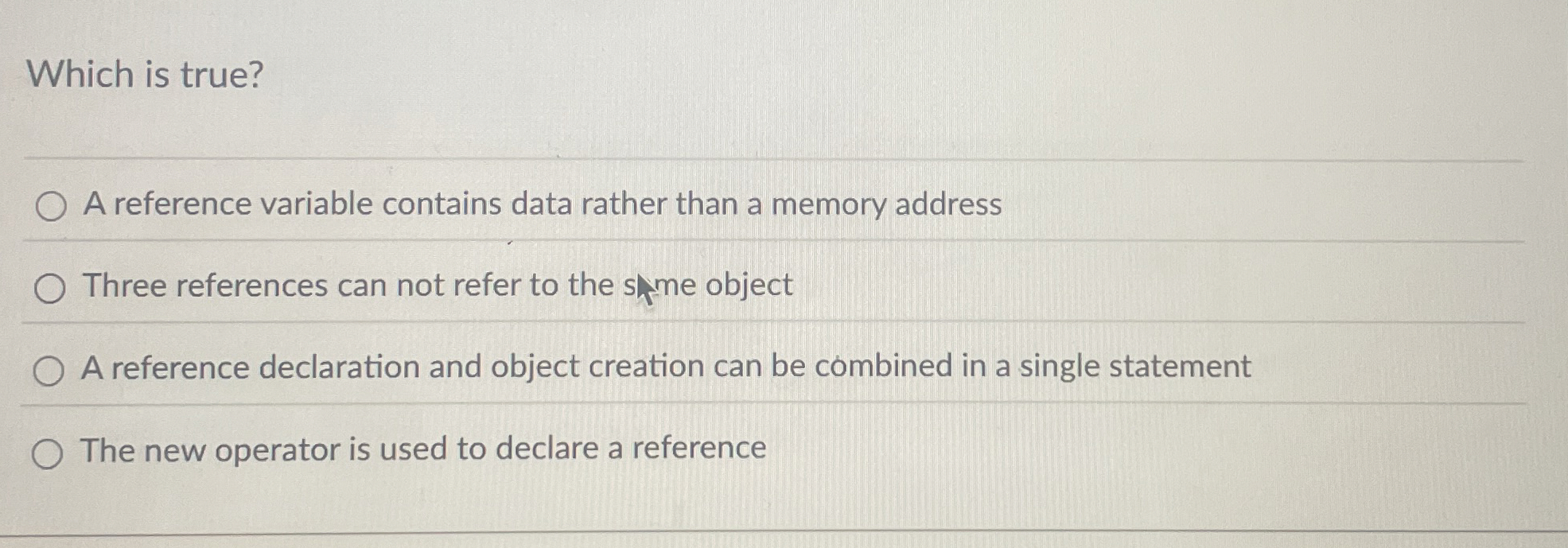 Solved Which is true?A reference variable contains data | Chegg.com