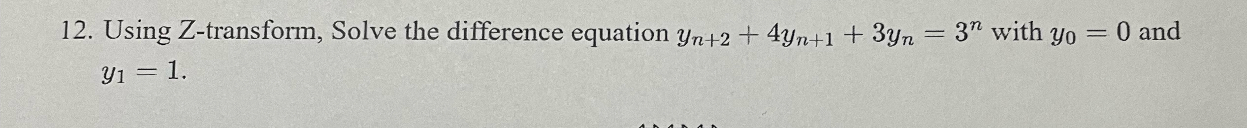 Using Z-transform, Solve the difference equation | Chegg.com