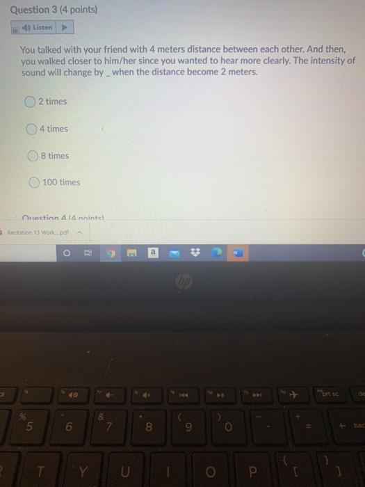 Solved Question 3 (4 points) Listen You talked with your | Chegg.com