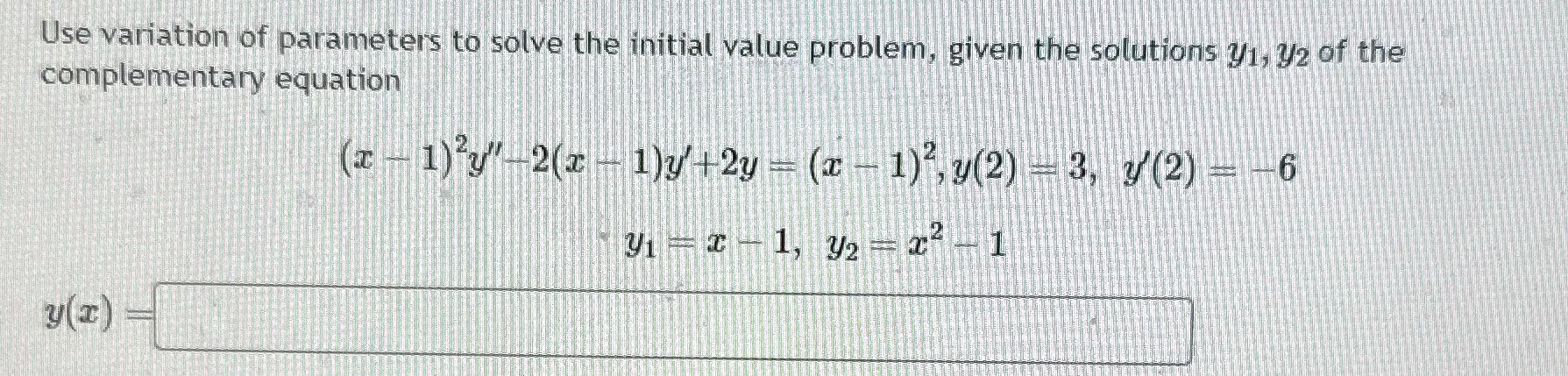 Solved Use variation of parameters to solve the initial | Chegg.com