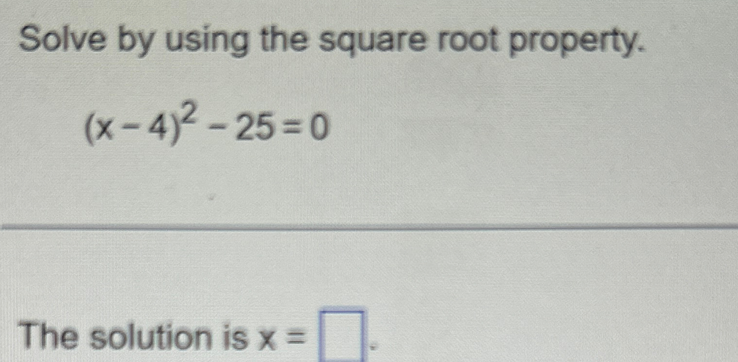 Solved Solve by using the square root | Chegg.com