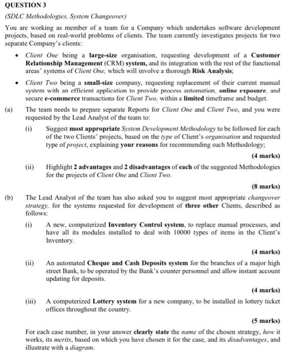Solved QUESTION 3 (SDLC Methodologies, System Changeover) | Chegg.com