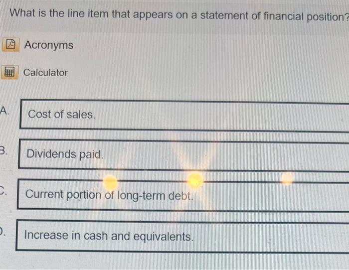 Solved What is the line item that appears on a statement of | Chegg.com