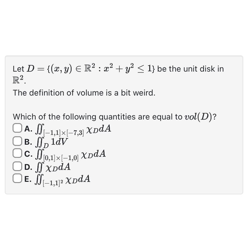 Solved Let D={(x,y)inR2:x2+y2≤1} ﻿be the unit disk in R2.The | Chegg.com