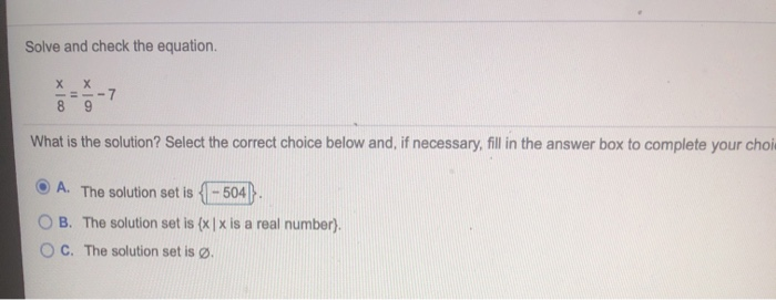 Solved Solve and check the equation х х ---7 8 9 What is the | Chegg.com