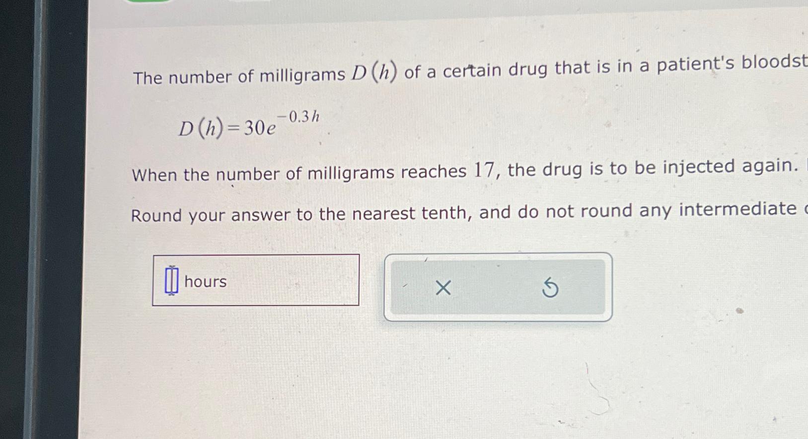 Solved The number of milligrams D(h) ﻿of a certain drug that | Chegg.com