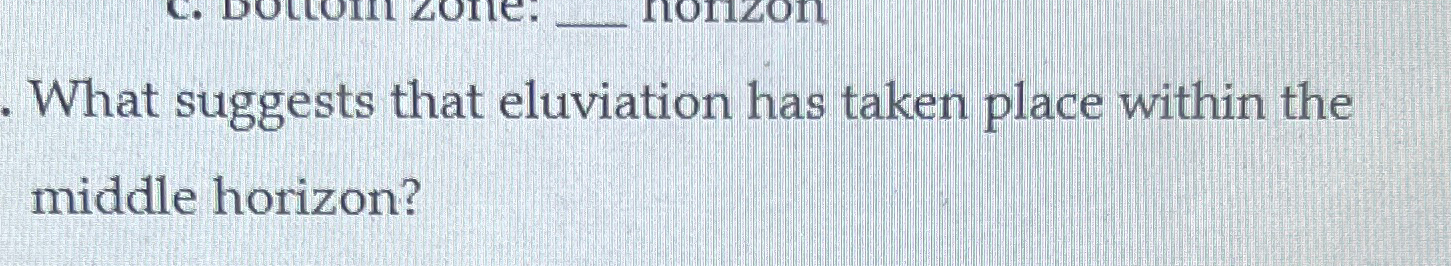 Solved What suggests that eluviation has taken place within | Chegg.com