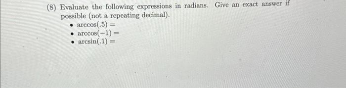 Solved 8) Evaluate the following expressions in radians. | Chegg.com