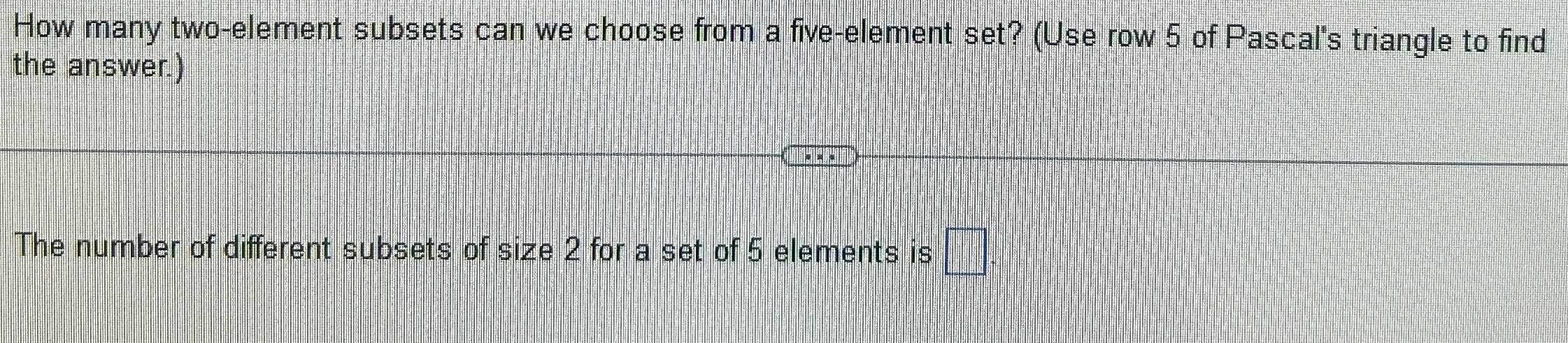 Solved How many two-element subsets can we choose from a | Chegg.com