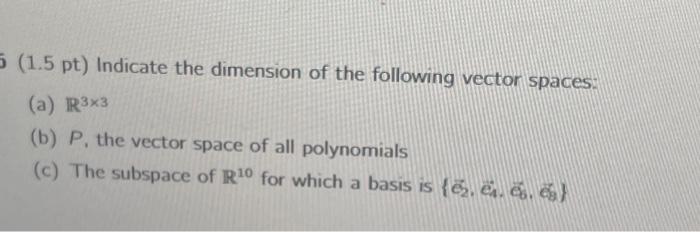Solved (1.5 pt) Indicate the dimension of the following | Chegg.com