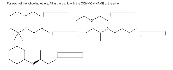 Solved For each of the following ethers, fill in the blank | Chegg.com