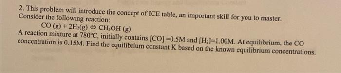 Solved 2. This problem will introduce the concept of ICE | Chegg.com