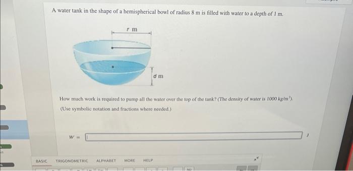 Solved A water tank in the shape of a hemispherical bowl of | Chegg.com