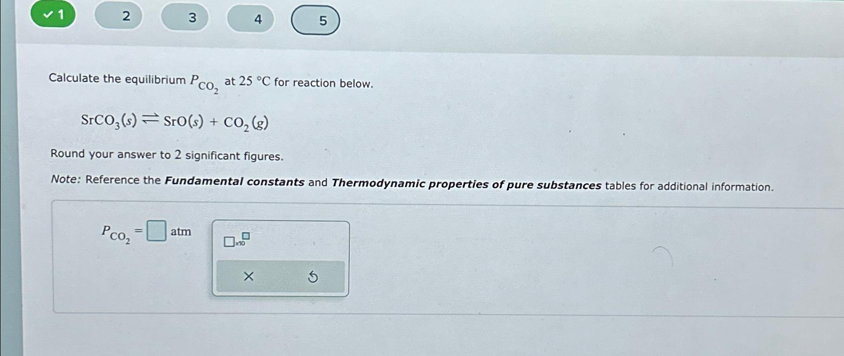 2Calculate the equilibrium PCO2 ﻿at 25°C ﻿for | Chegg.com