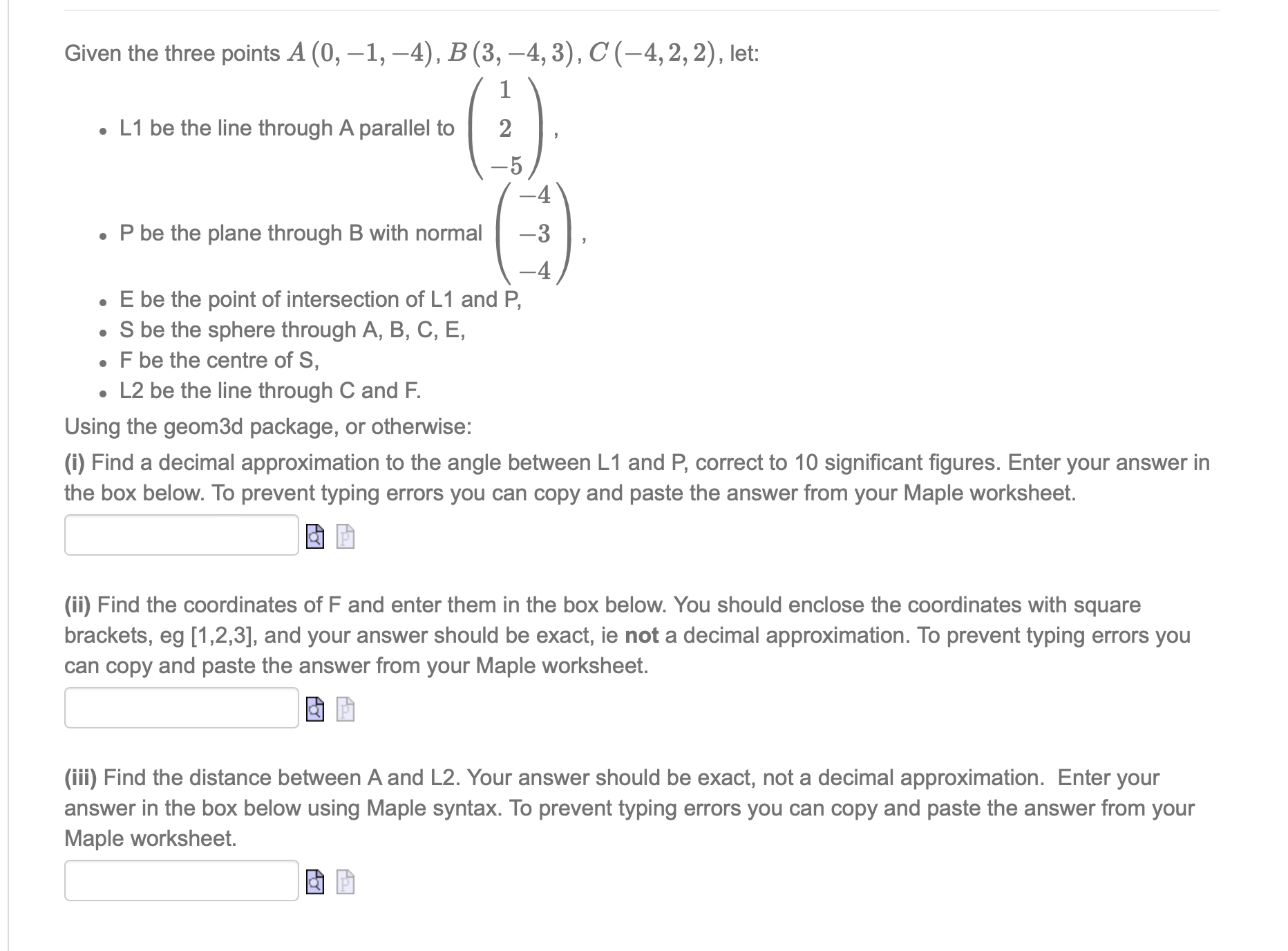Solved Please provide the correct answewer.Given the three | Chegg.com