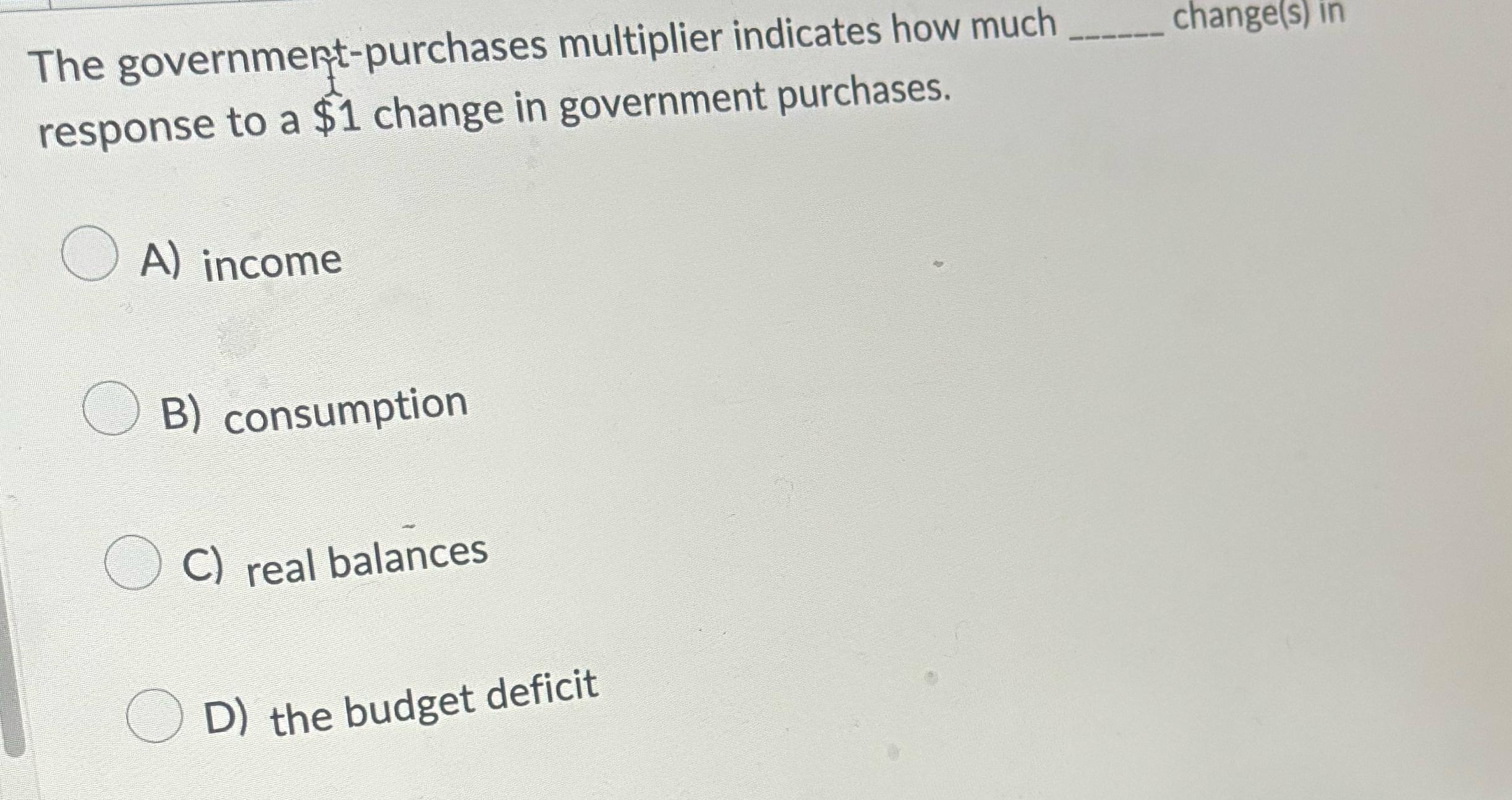 Solved The government-purchases multiplier indicates how | Chegg.com