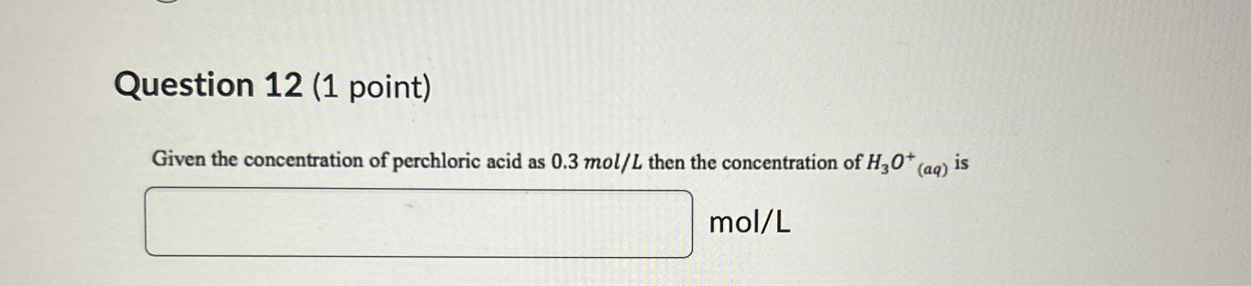 Solved Question 12 (1 ﻿point)Given the concentration of | Chegg.com