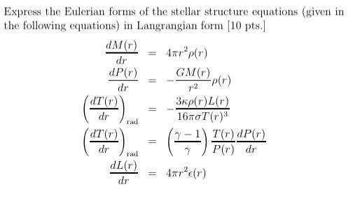 Solved Express the Eulerian forms of the stellar structure | Chegg.com
