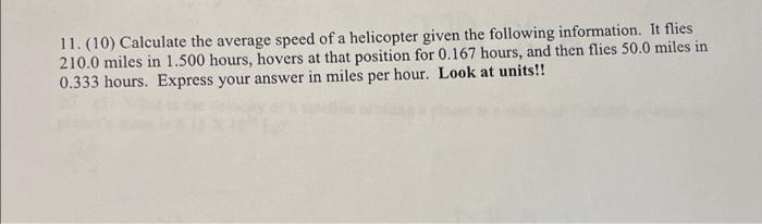 Solved 11. (10) Calculate the average speed of a helicopter | Chegg.com