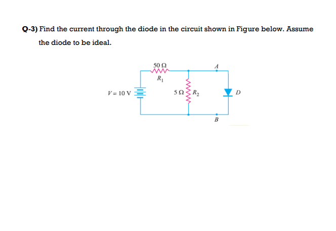 Solved Q-3) ﻿Find the current through the diode in the | Chegg.com