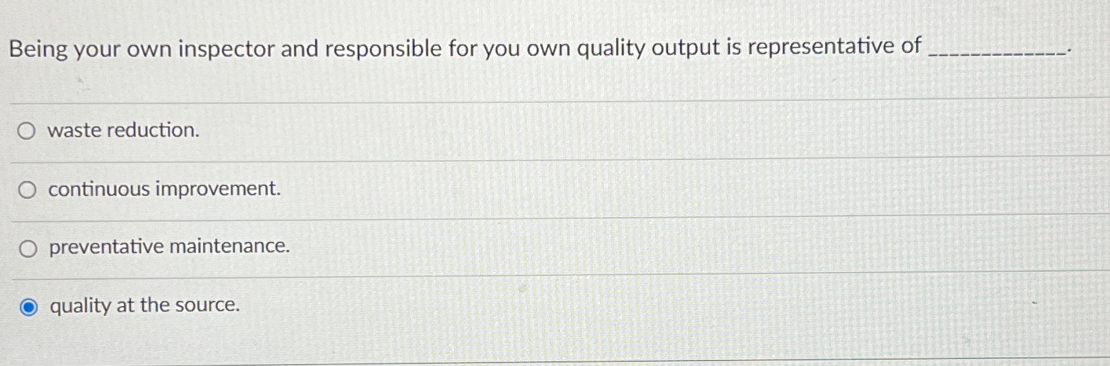 Solved Being your own inspector and responsible for you own | Chegg.com
